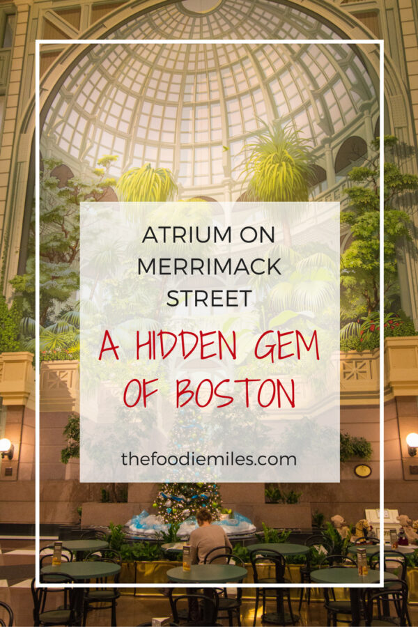 Atrium on Merrimack Street, or the Hidden Gem Of Boston | That’s What ...