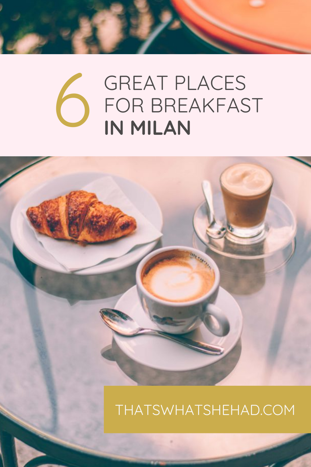 Breakfast in Milan: 6 Cafes to Start Your Day the Italian Way | That’s ...